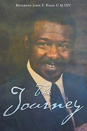 The Journey : Riggs II M DIV, Reverend John: Amazon.in: Books