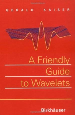 A Friendly Guide to Wavelets: Gerald Kaiser: 9798181283817: Amazon.com ...