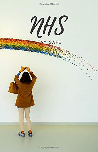 Buy STAY SAFE A5: STAY SAFE , SAVE THE NHS, RAINBOW, CLAP FOR THE NHS ...