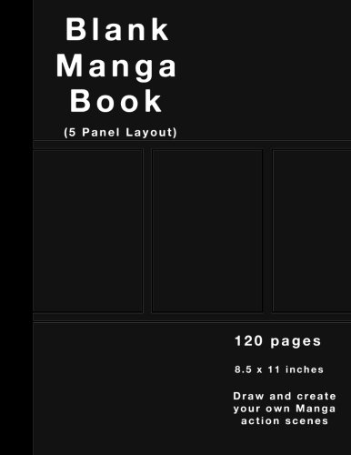 Blank Manga Book: 5 panel layout, 120 Manga action pages, White Paper ...
