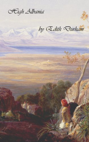 High Albania (Illustrated Edition) eBook : Durham, Edith: Amazon.in: Books