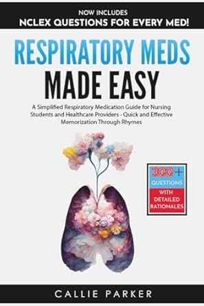 Respiratory Meds Made Easy: A Simplified Respiratory Medication Guide ...