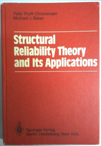 Structural Reliability Theory and Its Applications: Palle Thoft ...