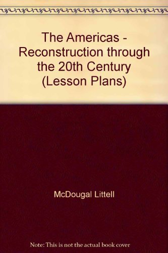 The Americas - Reconstruction through the 20th Century (Lesson Plans ...