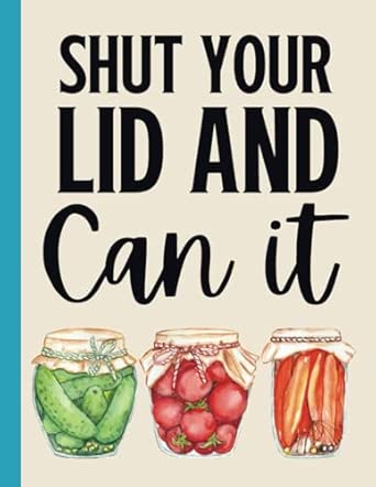 Canning Recipe Logbook: Keep Record Of Recipe Name, Date Made, Cook ...
