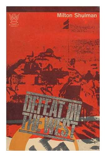 Defeat in the West: Shulman, Milton: Amazon.com: Books