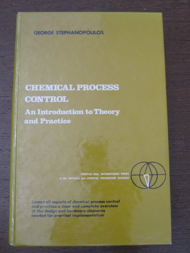 Chemical Process Control: an Introduction to Theory and Practice ...