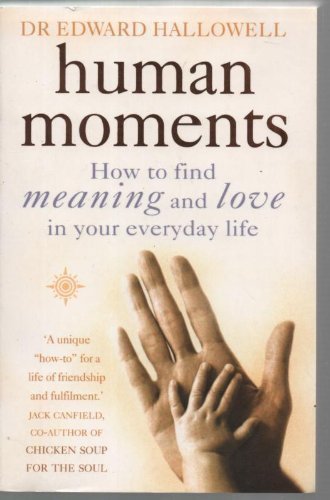 Human moments: how heartfelt connections can bring you greater love ...