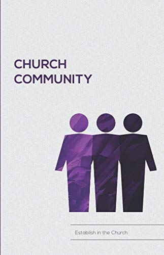 Church Community: Establish in the Church: Murrell, Steve ...