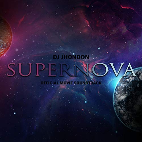 Supernova (Original Motion Picture Soundtrack) : Dj Jhondon: Amazon.fr ...