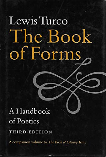 The Book of Forms: A Handbook of Poetics: Turco, Lewis: 9781584650416 ...