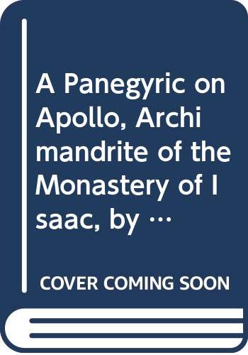 Buy A Panegyric on Apollo, Archimandrite of the Monastery of Isaac, by ...