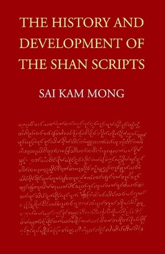 Amazon.com: The History and Development of the Shan Scripts ...