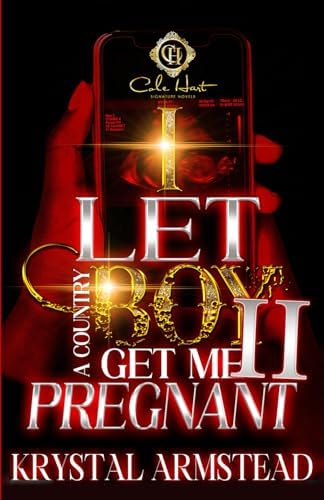 I Let A Country Boy Get Me Pregnant 2: An African American Romance ...