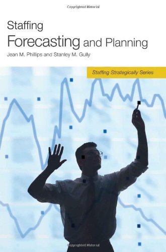 Staffing Forecasting and Planning (Staffing Strategically): Phillips ...