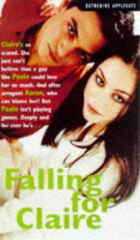Falling for Claire (Making Out): Applegate, Katherine: 9780330352628 ...