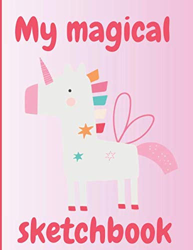 My magical sketchbook: Unicorn magical sketchbook: publishings, unic ...