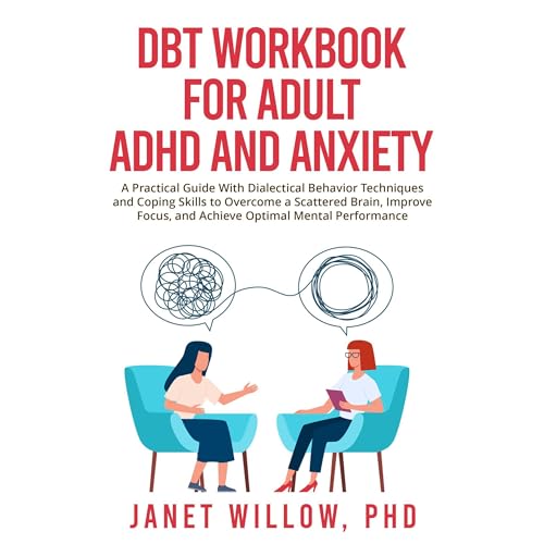 Amazon.com: DBT Workbook for Adult ADHD and Anxiety: A Practical Guide ...