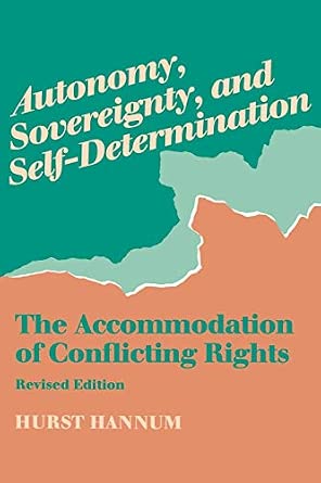 Autonomy, Sovereignty, and Self-Determination: The Accommodation of ...