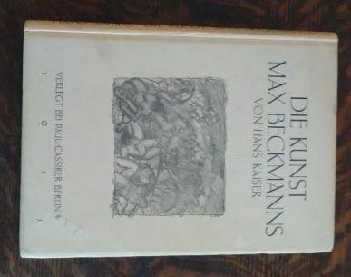 Die Kunst Max Beckmanns ; Max Beckman Von Hans Kaiser Kunstler Unserer ...