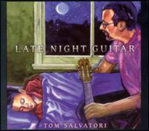 Late Night Guitar - Tom Salvatori, Tom Salvatori, Natalie Kellner, John ...