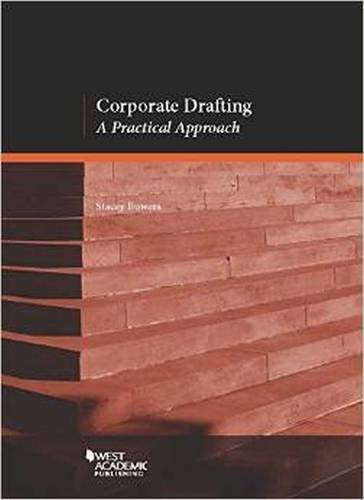 Corporate Drafting: A Practical Approach (Coursebook): Bowers, Stacey L ...