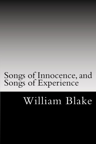 Songs of Innocence, and Songs of Experience: William Blake ...