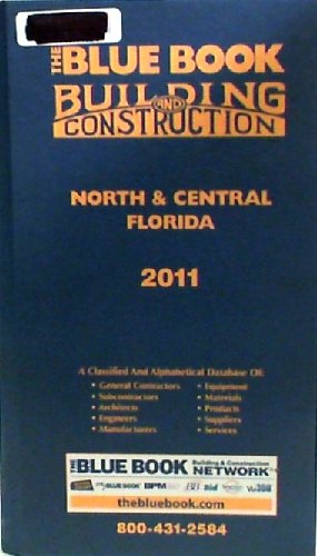 The Blue Book Building and Construction-North & Central Florida 2011 ...