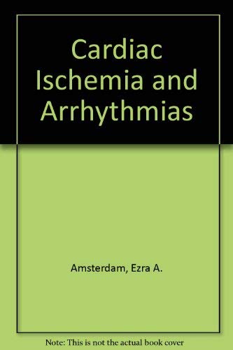 Cardiac ischemia and arrhythmias (A Home study textbook program ...