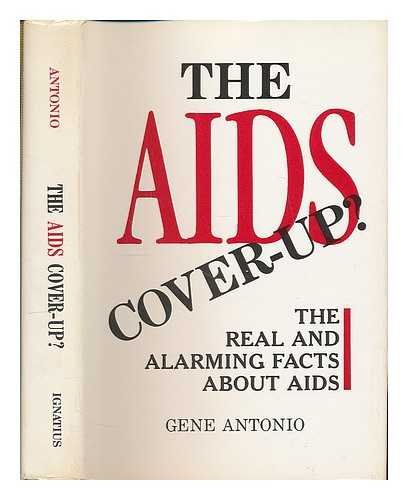 The AIDS cover-up?: The real and alarming facts about AIDS: Antonio ...