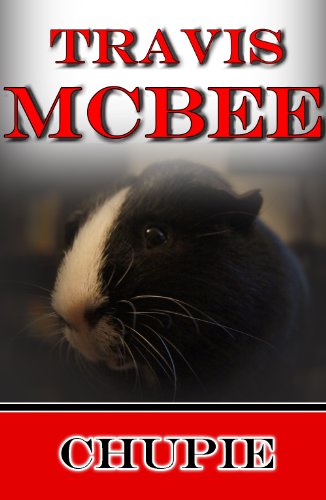 Chupie - Kindle edition by McBee, Travis. Literature & Fiction Kindle ...