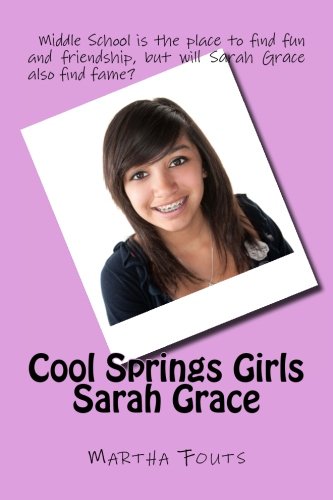 Cool Springs Girls: Sarah Grace: Fouts, Mrs. Martha Elizabeth ...