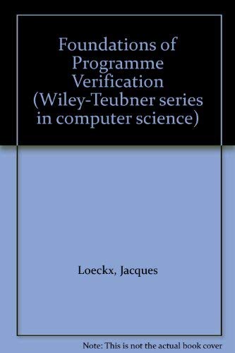 The foundations of program verification (Wiley-Teubner series in computer science ...