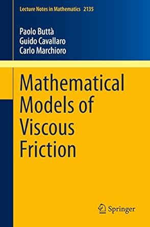 Mathematical Models of Viscous Friction (Lecture Notes in Mathematics ...