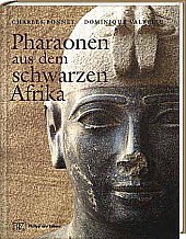 Pharaonen aus dem schwarzen Afrika: Mit e. Vorw. v. Jean Leclant ...