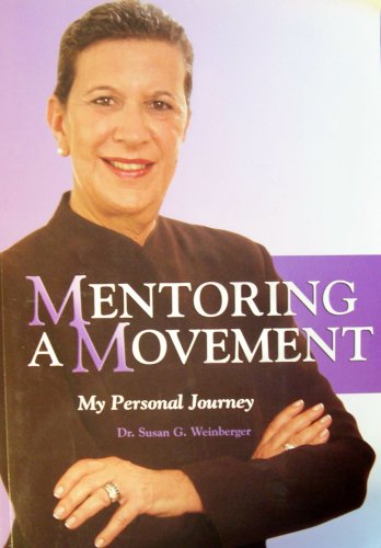 Mentoring a Movement: My Personal Journey: Susan G. Weinberger: Amazon ...