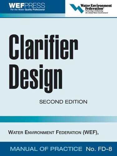 Clarifier Design: WEF Manual... by Water Environment Federation
