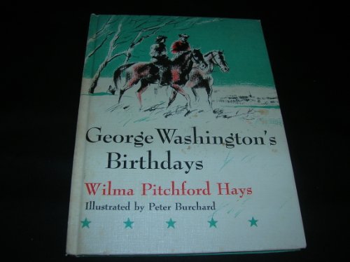 George Washington's Birthdays: Wilma Pitchford Hays, Peter Burchard ...