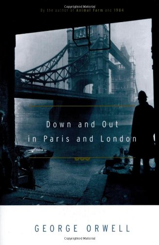 Amazon.com: Down and Out in Paris and London: Orwell, George: Books