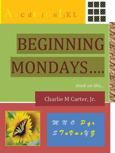 Beginning Mondays...think on this : Charlie M Carter, Jr.: Amazon.in: Books