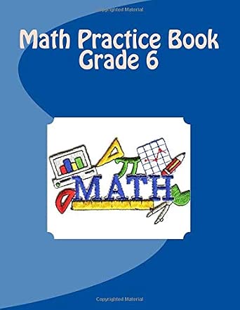 Math Practice Book Grade 6: Smith, Cynthia O: 9781537133768: Amazon.com ...