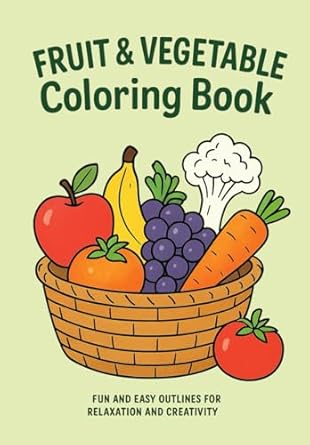 Fun and Educational Fruits & Vegetables Coloring Book for Kids!: KADYAN ...