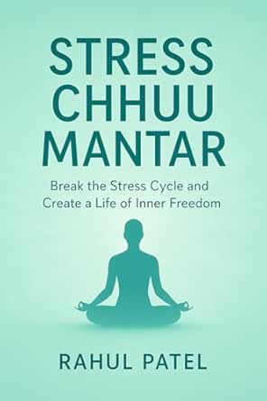 STRESS CHHUU MANTAR: Break the Stress Cycle and Create a Life of Inner ...