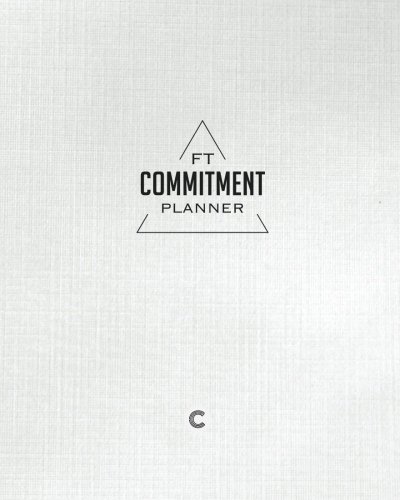 Commitment Planner: FT Commitment Planner: Mejia, Rick, Trim, Fit and ...