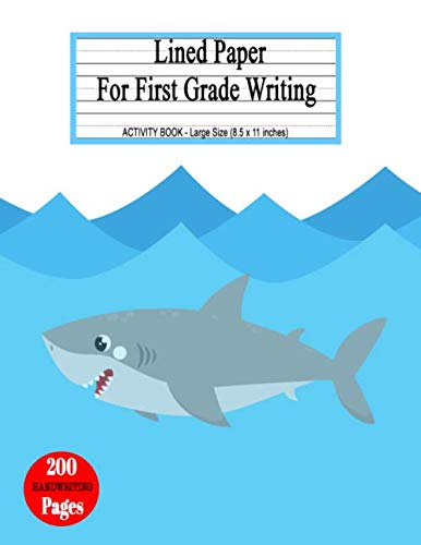 Shark Lined Paper For First Grade Writing - Ocean - Activity Book: Big ...