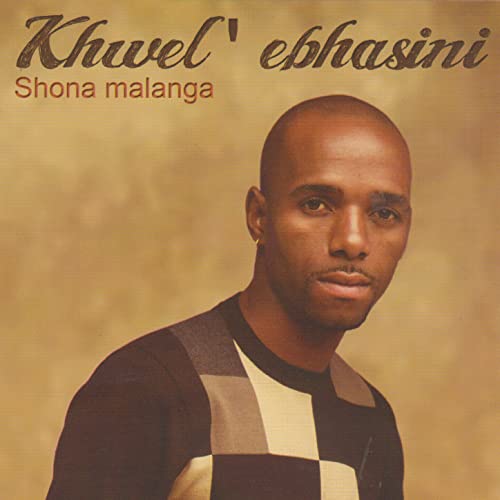 Amazon.com: Shona Malanga : Khwel'ebhasini: Digital Music