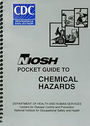 NIOSH Pocket Guide to Chemical Hazards - Health and Human Services Dept (U S ) - Amazon.de: Bücher