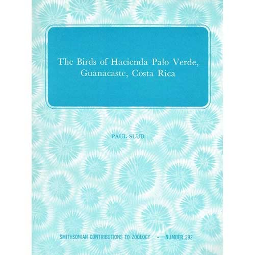 The birds of Hacienda Palo Verde, Guanacaste, Costa Rica (Smithsonian ...