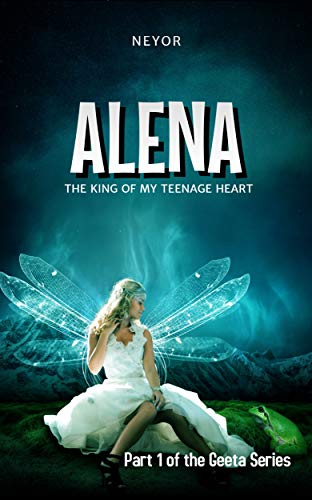 Alena : The King of my Teenage Heart eBook : S, Neyor: Amazon.in ...