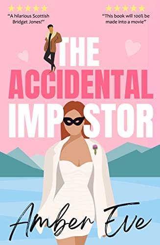 The Accidental Impostor: A Small Town, Clean Romantic Comedy (Heather ...